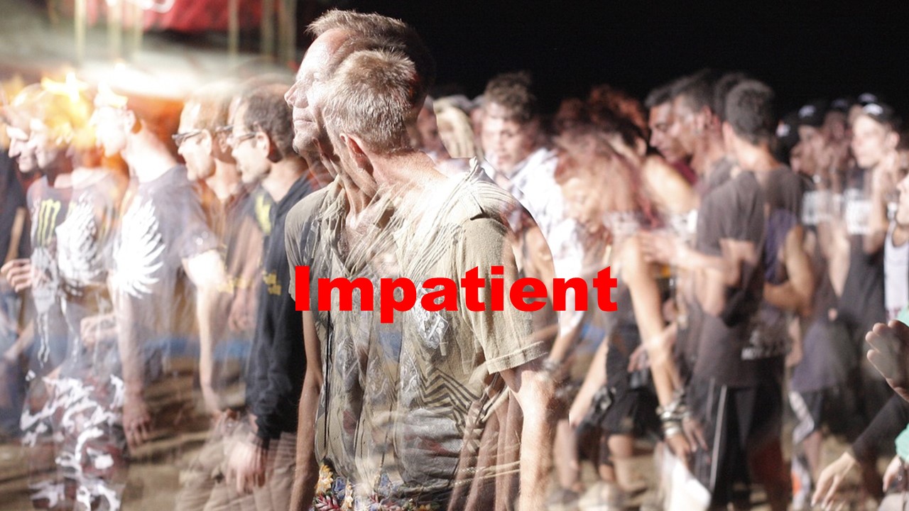 Impatient. | counselorssoapbox